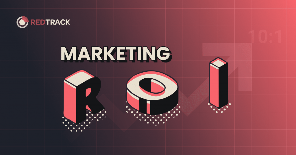 How to calculate & improve ROI in marketing - RedTrack.io