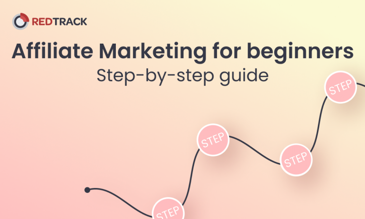 Affiliate Marketing for Beginners: Step-by-step guide