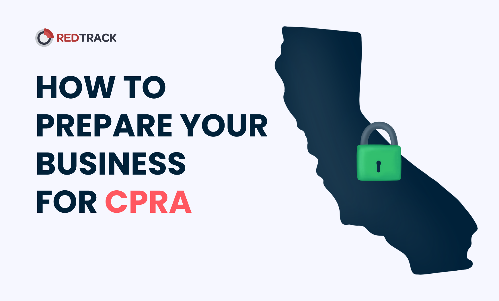 The California Privacy Rights Act (CPRA): Prepare Your Business